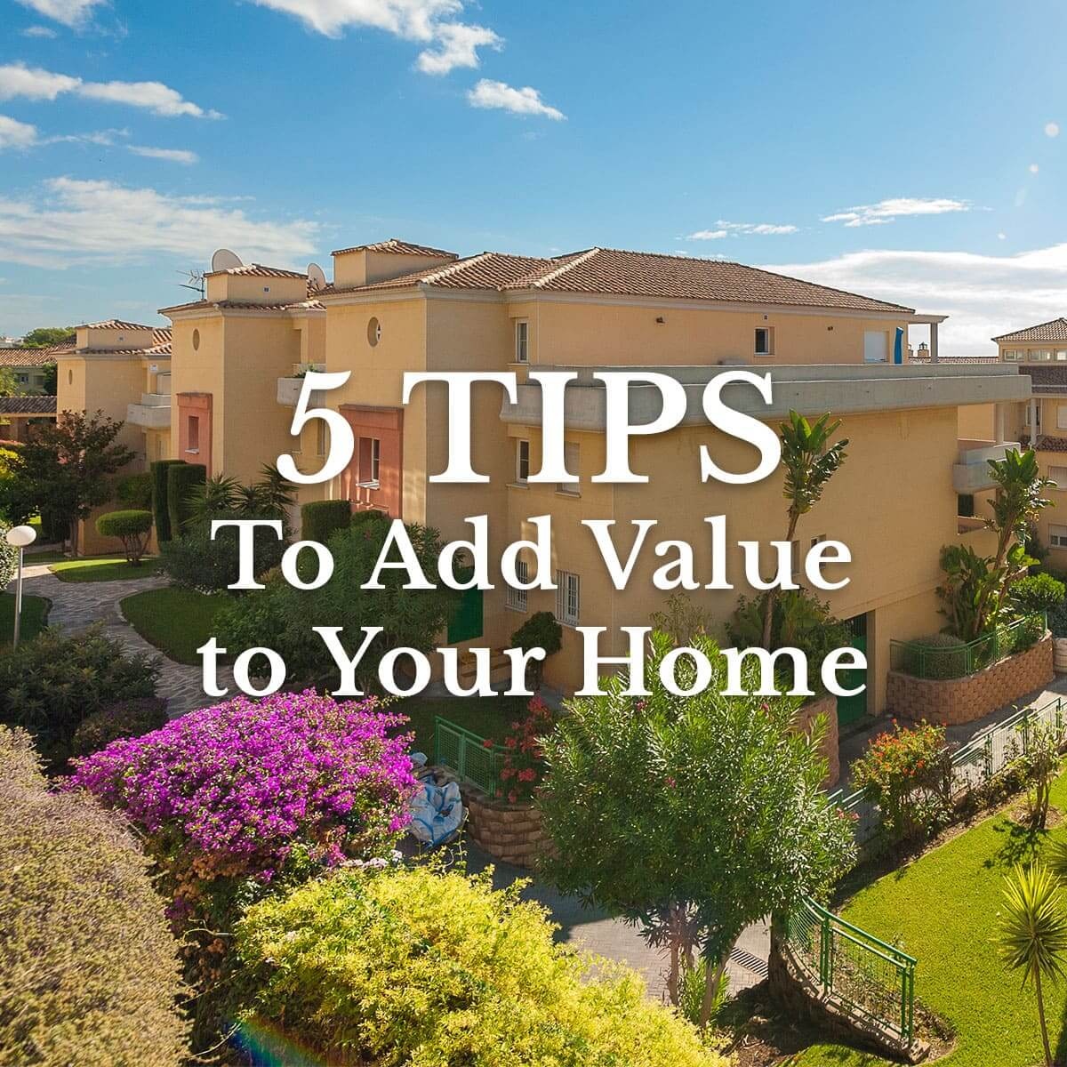 How To Add Value To Your Home | YourViva